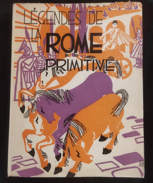 LÉGENDES DE LA Rome primitive par Lucien Sausy Illustré par J.J ...
