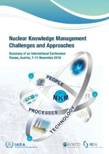 NUCLEAR KNOWLEDGE MANAGEMENT Challenges and Approaches: Summary of an EUR 44,72 - PicClick FR
