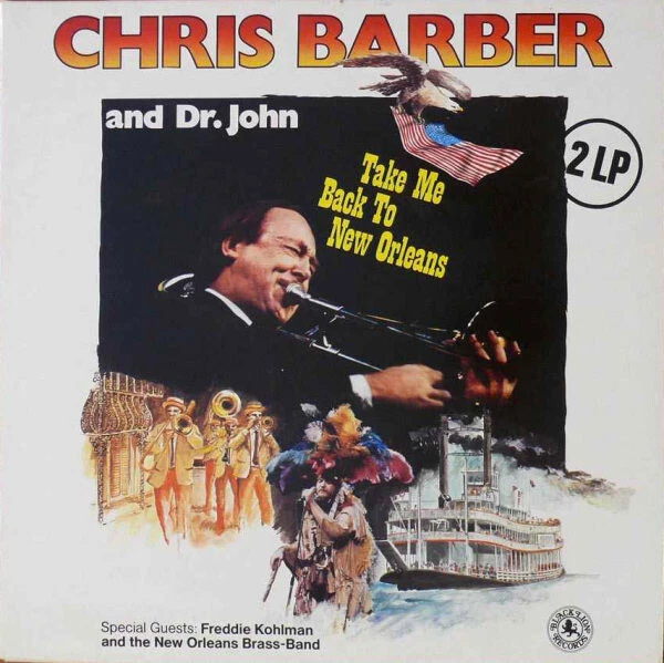 CHRIS BARBER ET le Dr John avec Freddie Kohlman - Take Me Back to New ...