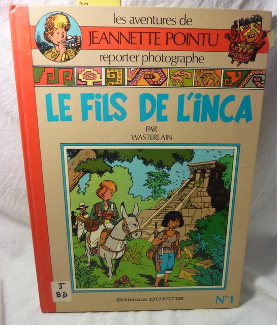JEANNETTE POINTU - Le Fils de l'Inca - Wasterlain - EO Dupuis 1985 EUR ...