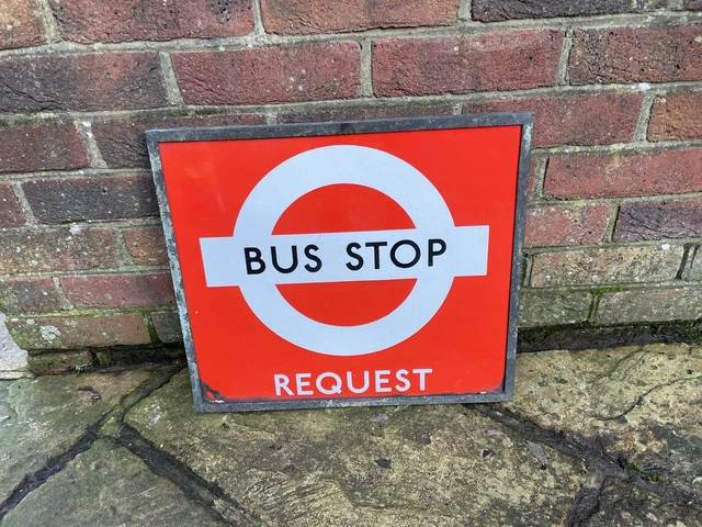 LONDON TRANSPORT ENAMEL BUS STOP SIGN - BUS STOP REQUEST (3 of 3) £175. ...