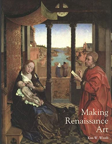 MAKING RENAISSANCE ART: Renaissance Ar..., Woods, Kim W £5.49 - PicClick UK