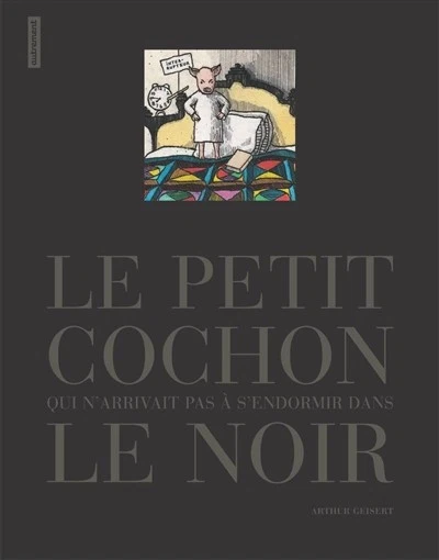 LE PETIT COCHON qui n'arrivait pas a s'endormir dans le noir, Arthur G ...