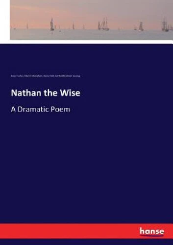 NATHAN THE WISE: A Dramatic Poem by Kuno Fischer EUR 37,81 - PicClick DE