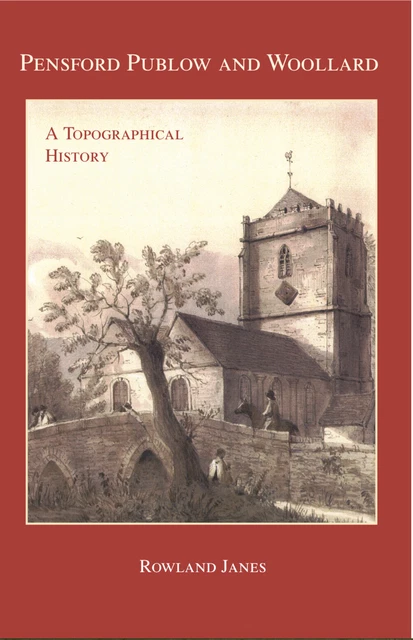 PENSFORD PUBLOW AND Woollard. A topographical and ecological history £4 ...