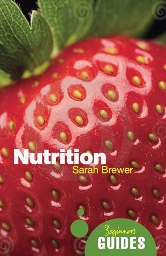 NUTRITION: A BEGINNER'S Guide by Dr. Sarah Brewer NEW BOOK £10.69 ...