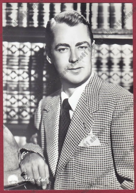 ALAN LADD 01B ATTORE ACTOR ACTEUR CINEMA MOVIE PEOPLE USA Cartolina ...