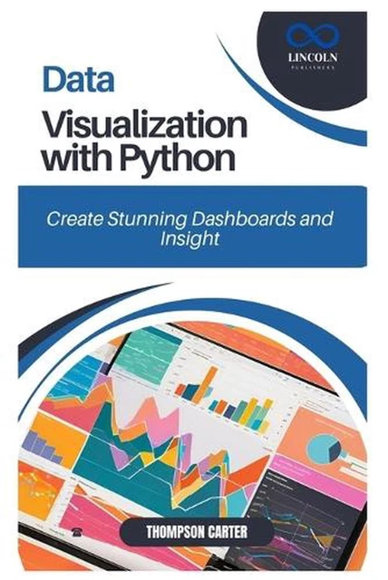 DATA VISUALIZATION WITH Python: Create Stunning Dashboards and Insights ...