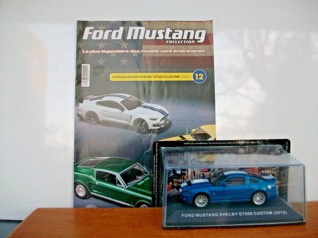 COLLECTION FORD MUSTANG N°12 Ford Mustang Shelby GT500 Custom 2013 avec ...