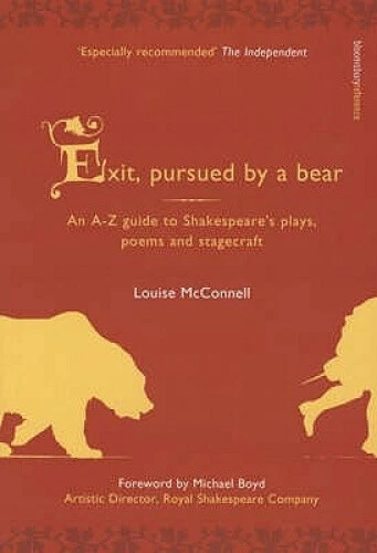 EXIT, PURSUED BY A Bear: An A-Z Guide to Shakespeare's Plays, Poems and ...