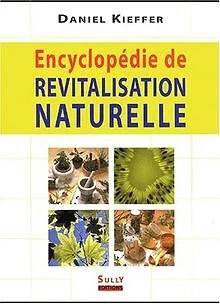 ENCYCLOPÉDIE DE REVITALISATION naturelle de Daniel Ki... | Livre | état ...