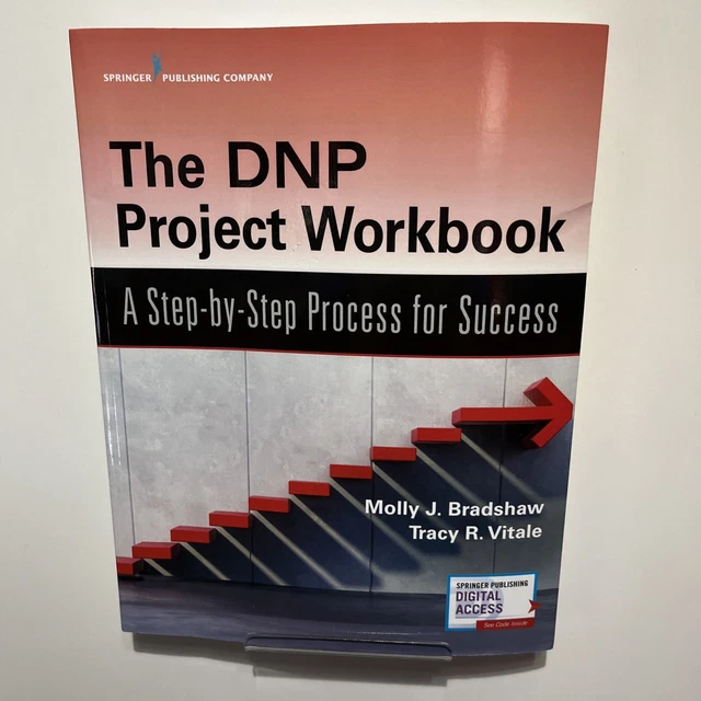 THE DNP PROJECT Workbook: A Step-By-Step Process for Success by Bradshaw DNP A $114.99 - PicClick CA