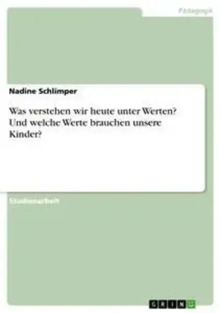 WAS VERSTEHEN WIR heute unter Werten? Und welche Werte brauchen unsere ...