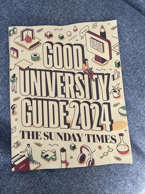 SUNDAY TIMES GOOD University Guide 2024 17th September 2023 17/9/23 96 ...