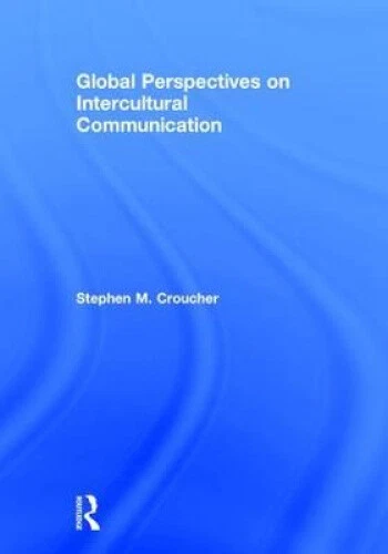 PERSPECTIVES MONDIALES SUR la communication interculturelle par Stephen ...