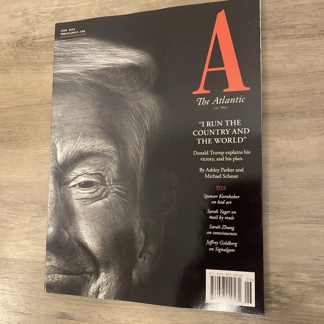 THE ATLANTIC MAGAZINE June 2025 I Run The Country And The World DONALD ...