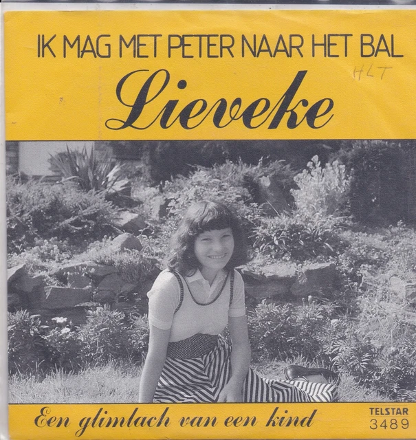 LIEVEKE-IK MAG MET Peter Naar Het Bal vinyl single Telstar label EUR 5 ...