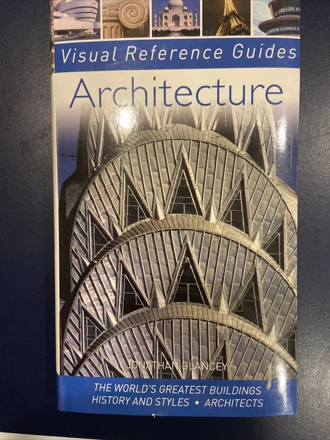 ARCHITECTURE VISUAL REFERENCE Guide Greatest Buildings History Styles ...