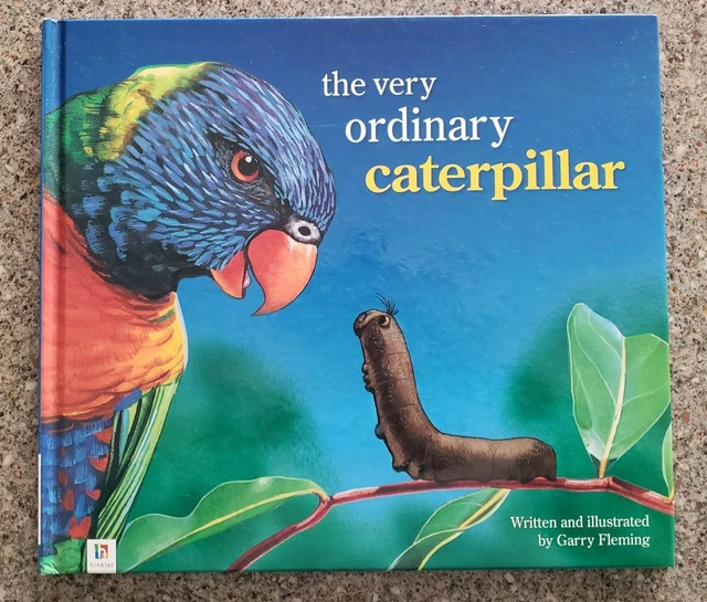 THE VERY ORDINARY Caterpillar ~ Garry Fleming ~ Australian Bush ~ Hc ...