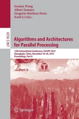Algorithms And Architectures For Parallel Processing 15th