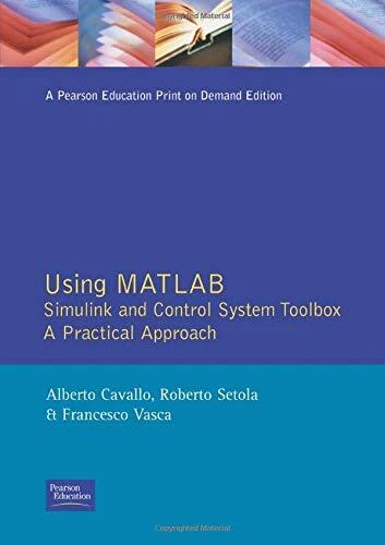 USING MATLAB, SIMULINK and Control System Tool Box: A Practical $12.71 ...