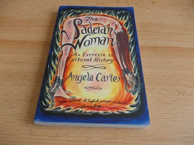 THE SADEIAN WOMAN - Angela Carter, Reprinted Virago paperback edition ...