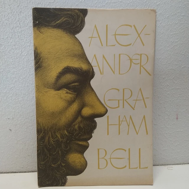 ALEXANDER GRAHAM BELL Biography Telephone History Vintage 1962 PB ...