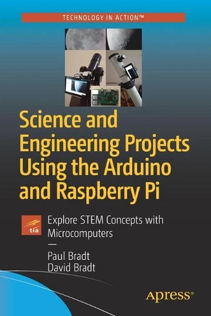 Science And Engineering Projects Using The Arduino And Raspberry Pi Explore Ste 11245