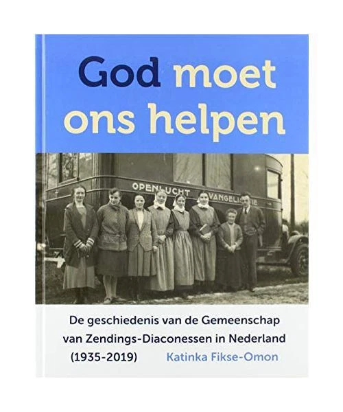 GOD MOET ONS helpen: De geschiedenis van de Gemeenschap van Zendings ...