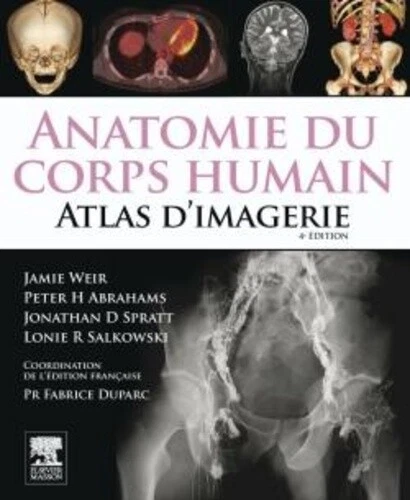 ANATOMIE DU CORPS humain - Atlas d'Imagerie, Jamie Weir, Peter H ...