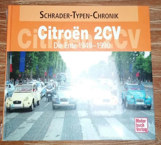 CITROEN 2CV - Die Ente 1949-1990*Schrader-Typen-Chronik *gebunden*orig ...