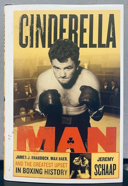 CINDERELLA MAN-BRADDOCK BAER Boxing by Jeremy Schaap - 1st Ed, 1st ...