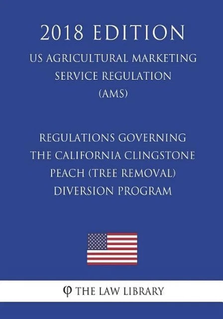REGULATIONS GOVERNING THE California Clingstone Peach (Tree Removal ...