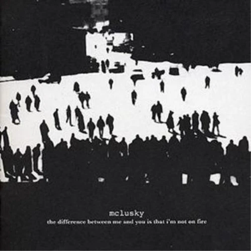 MCLUSKY THE DIFFERENCE Between Me and You Is That I'm Not On Fire (CD ...