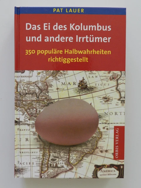 DAS EI DES Kolumbus und andere Irrtümer Pat Lauer Halbwahrheiten Orbis Buch EUR 5,90 - PicClick FR