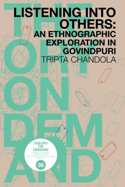 CHANDOLA, TRIPTA LISTENING Into Others: An Ethongraphic Exploration In ...