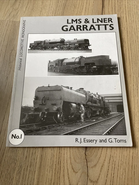 LMS & LNER Garratts Historical Locomotive Monographs by R. J. Essery ...