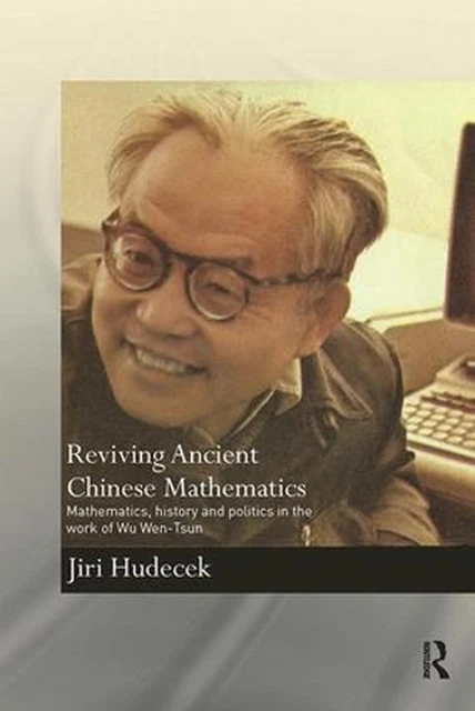 REVIVING ANCIENT CHINESE Mathematics: Mathematics, History and Politics ...