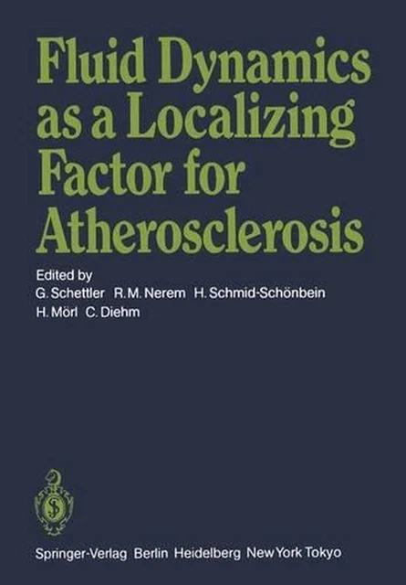 FLUID DYNAMICS AS a Localizing Factor for Atherosclerosis: The ...
