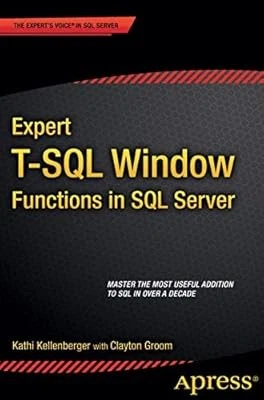 EXPERT T-SQL WINDOW Functions in SQL Server, Kellenberger, Kathi, Used; Very Goo £176.98 ...