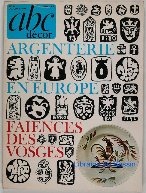 ABC DÉCOR N°84 Argenterie en Europe Faïences des Vosges Collectif 1971 ...