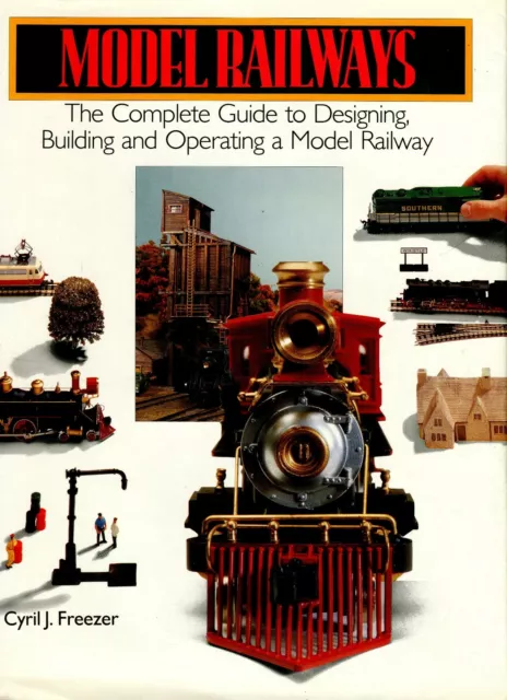 MODEL RAILWAYS, COMPLETE Guide to Designing, Building & Operating a ... MODEL RAILWAYS, COMPLETE Guide to Designing, Building & Operating a ...