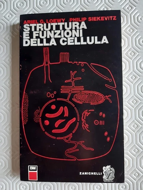 STRUTTURA E FUNZIONI della cellula di A.G. Loewy, P. Siekevitz ...