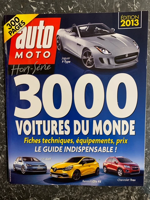 MAGAZINE AUTO-MOTO HORS-SÉRIE N°72 3000 voitures du monde édition 2013 ...