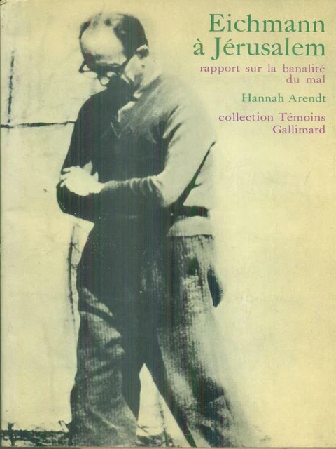 EICHMANN A JERUSALEM Arendt Hannah Gallimard 1966 Collection Temoins ...