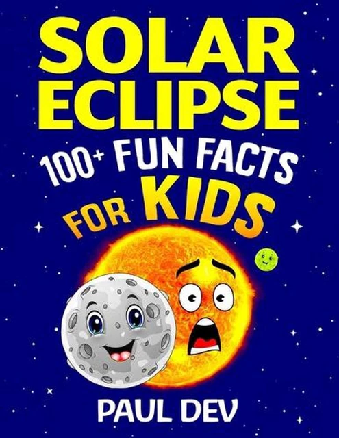 SOLAR ECLIPSE 100+ Fun Facts for Kids: A Must Have Educational Gift For ...