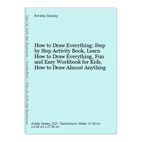 HOW TO DRAW Everything: Step by Step Activity Book, Learn How to Draw ...