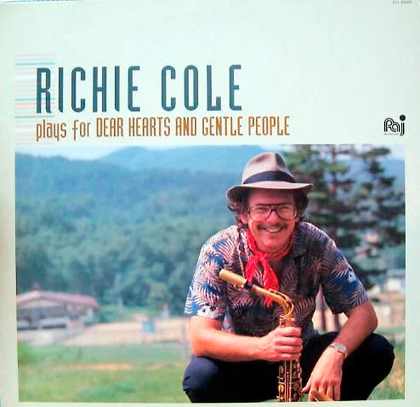 RICHIE COLE - Richie Cole joue pour de chers cœurs et des gens doux ...