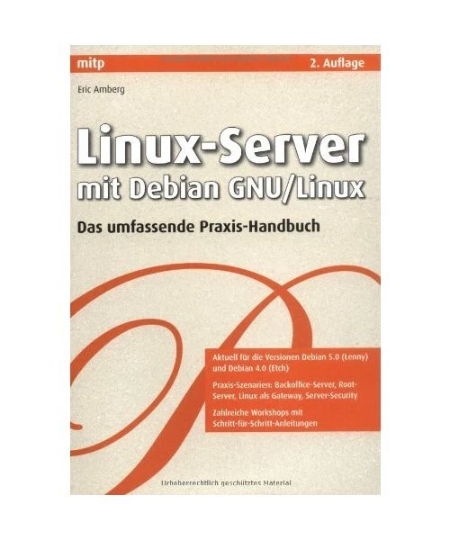 LINUX-SERVER MIT DEBIAN GNU/Linux: Das umfassende Praxis-Handbuch, Eric ...