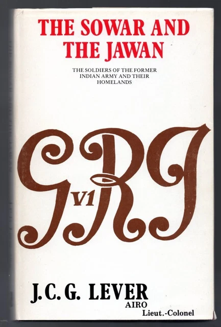 SOWAR AND THE JAWAN British Indian Army Homelands HC J.C.G. Lever 1981 ...